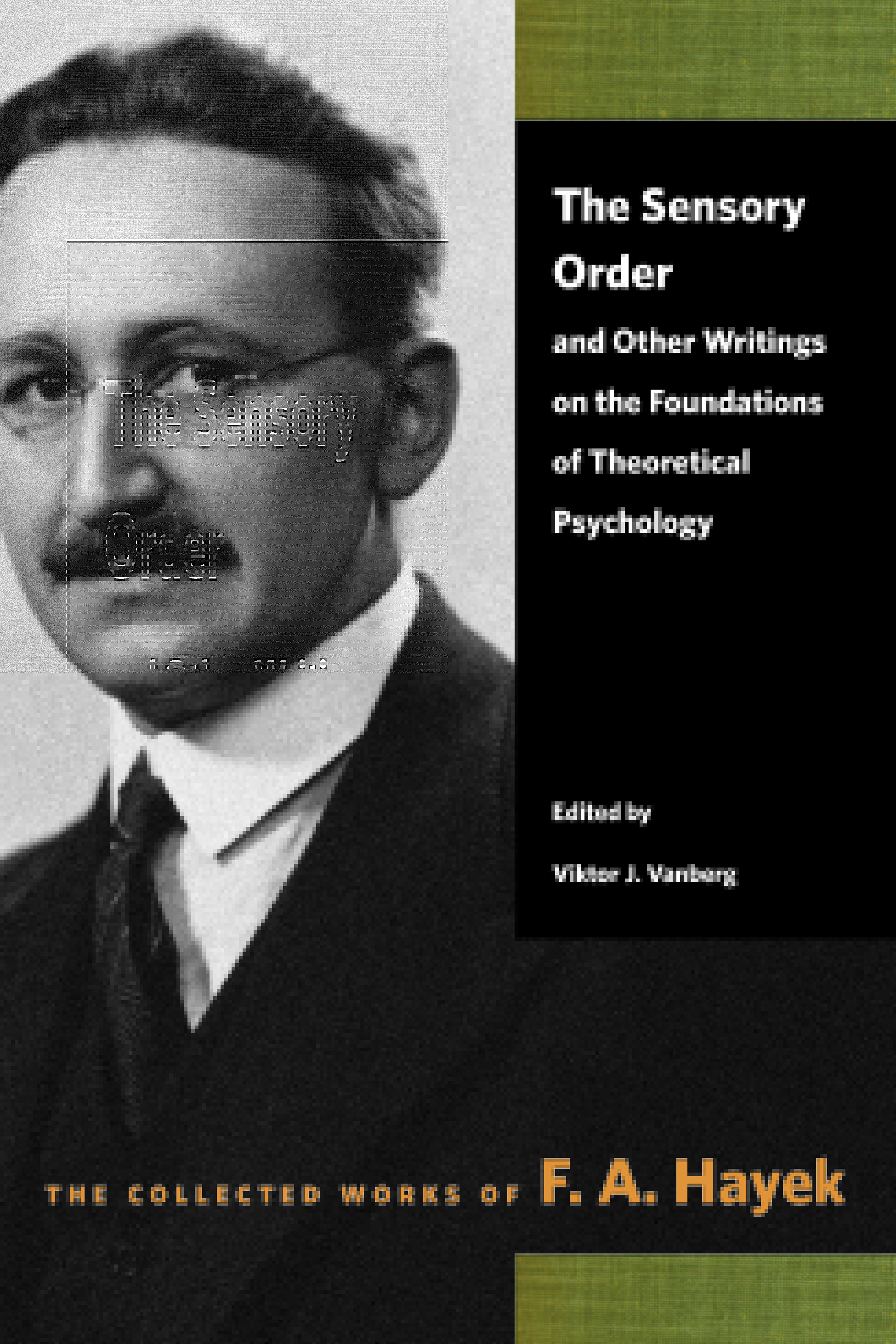 The Sensory Order and Other Writings on the Foundations of Theoretical Psychology - Liberty Fund